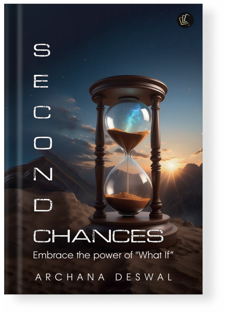 Second Chances Embrace the Power of What If? - Dreambook Publishing