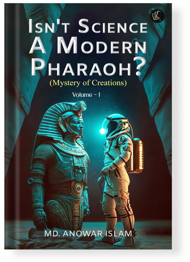 Isn't Science A Modern Pharaoh? | Mystery of Creations - Dreambook ...